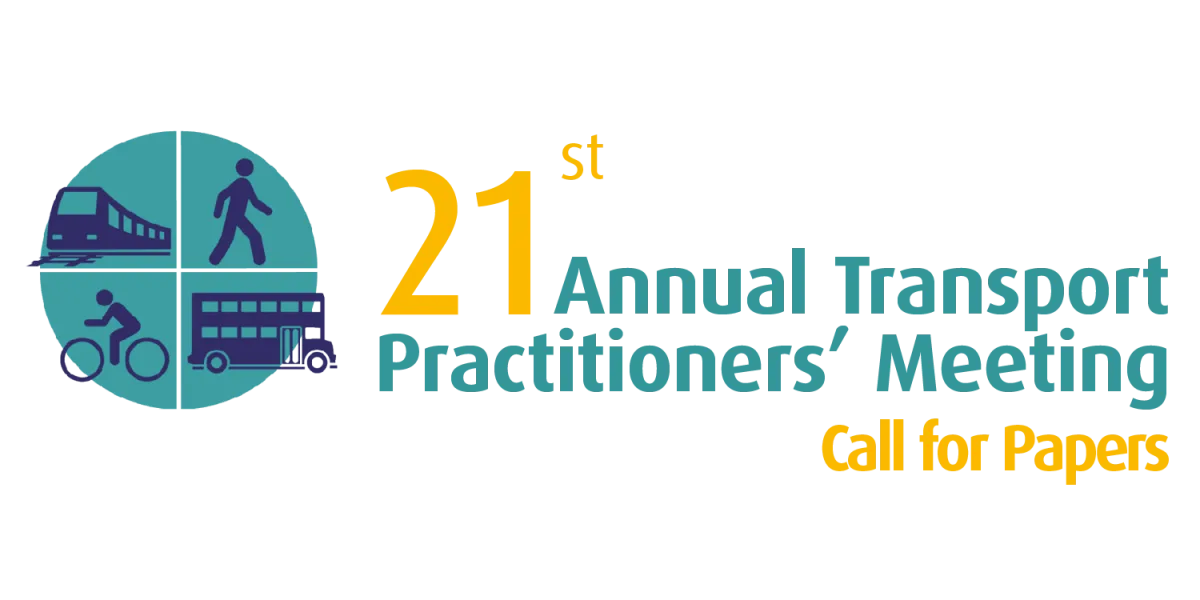 Call for papers for the 21st Annual Transport Practitioners' Meeting